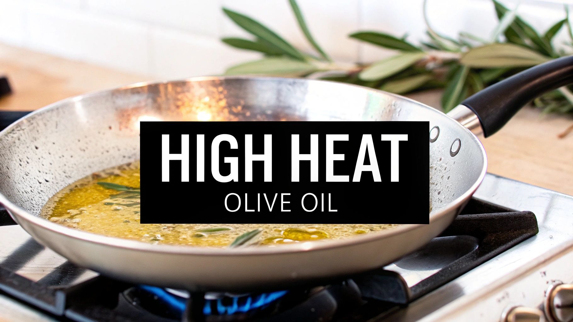 Olive Oil for High Heat Cooking A Complete Guide – Learn Olive Oil